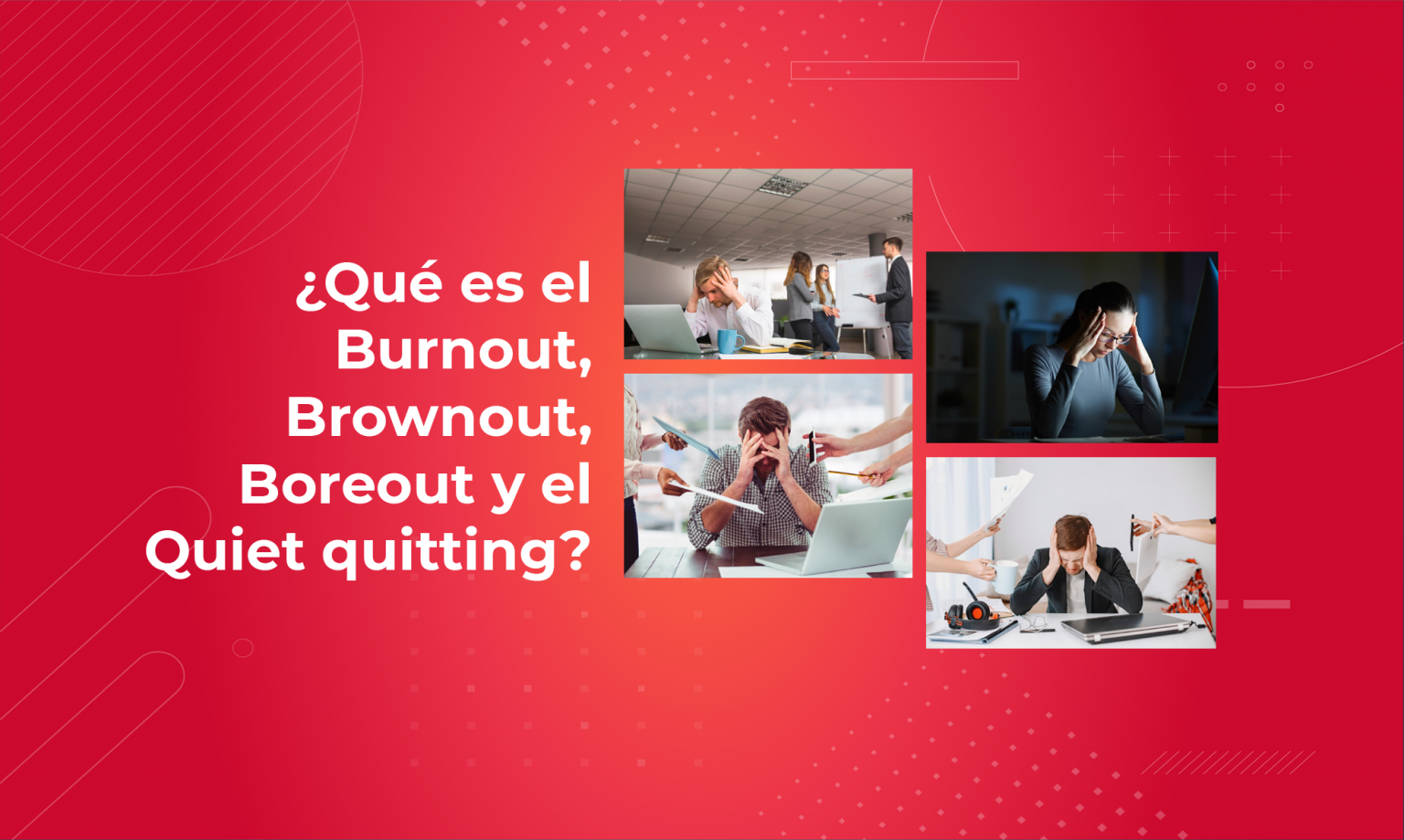 Síndromes Laborales: Comprendiendo el Burnout, Brownout, Boreout y ...